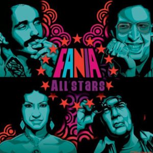 Fania All Stars: The Rise and Fall of Salsa’s Greatest Empire ...